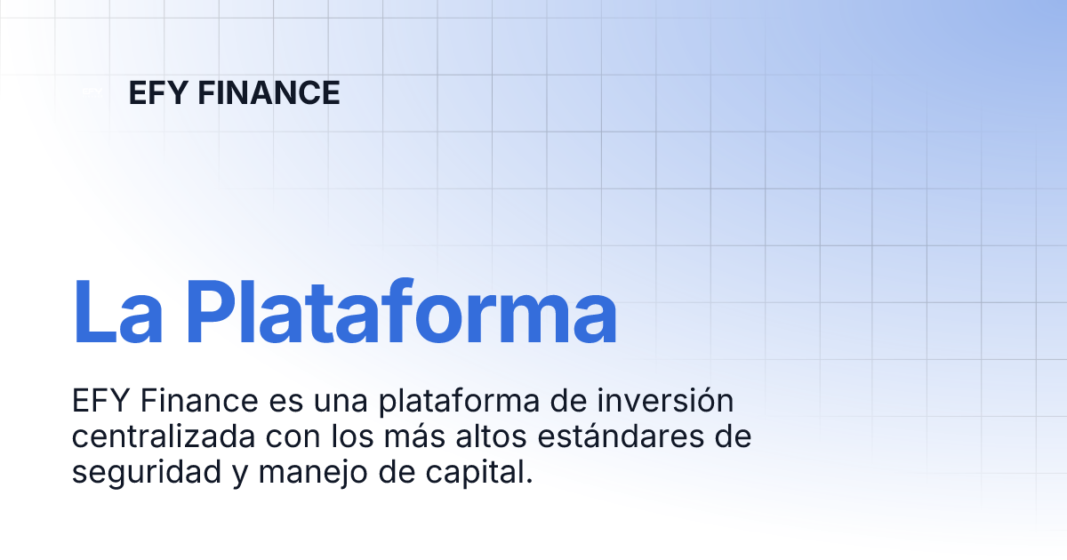 La Plataforma | EFY FINANCE